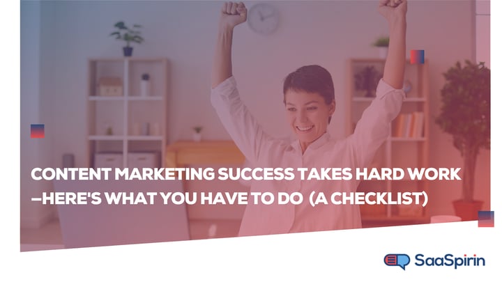 Content Marketing Success Takes Hard Work—Here's What You Have to Do (A ...